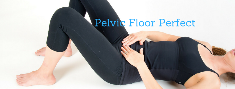 Pelvic Floor Perfect 12 Weeks Of Exercises That Work